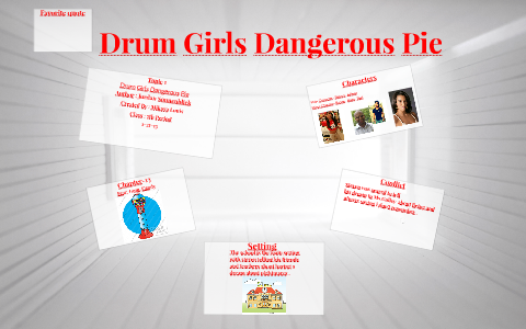 Drum, Girls Dangerous Pie by Mikaya Louis on Prezi