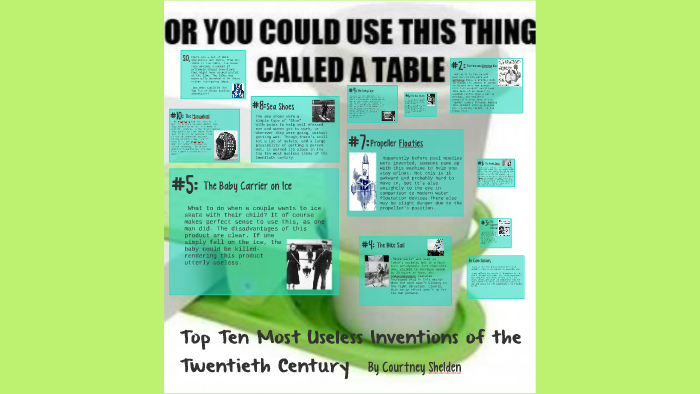 Top Ten Most Useless Inventions of the Twentieth Century by on Prezi
