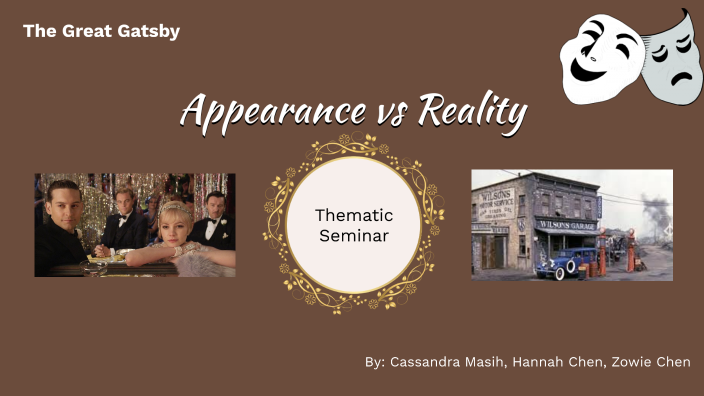 The Great Gatsby Appearance vs Reality Seminar by Cassandra Masih on Prezi