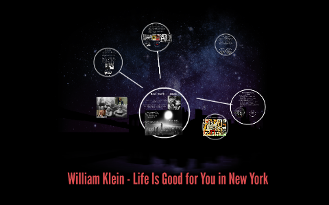 William Klein - Life Is by Matt Orlowski on Prezi