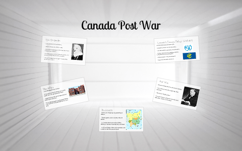 Canada Post War by Hannah Hordyk on Prezi