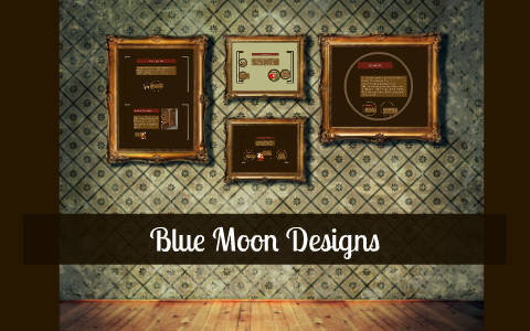 Blue Moon Designs by Jason Combs on Prezi