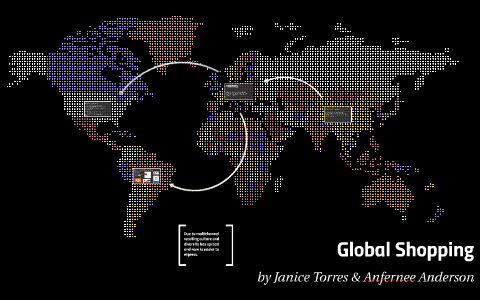 Global Shopping by Anfernee Anderson