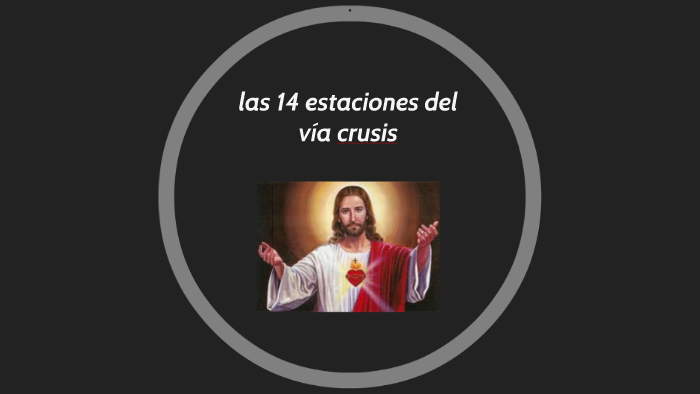 las 14 estaciones del vía crusis by Rodrigo Mestanza Farje on Prezi