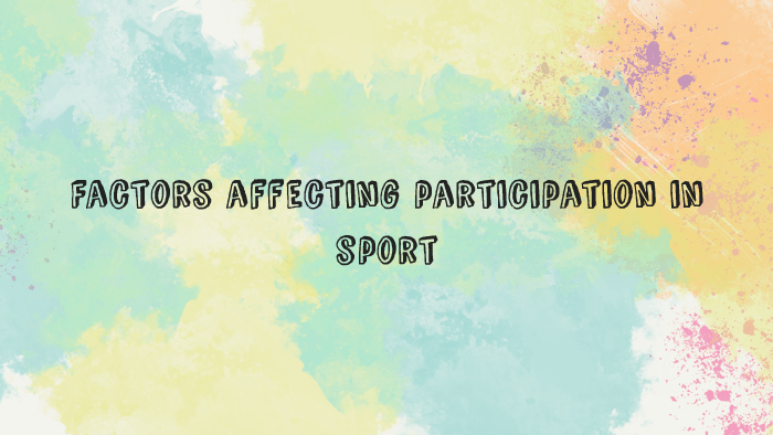 Factors affecting participation in sport by renata zuckermann on Prezi