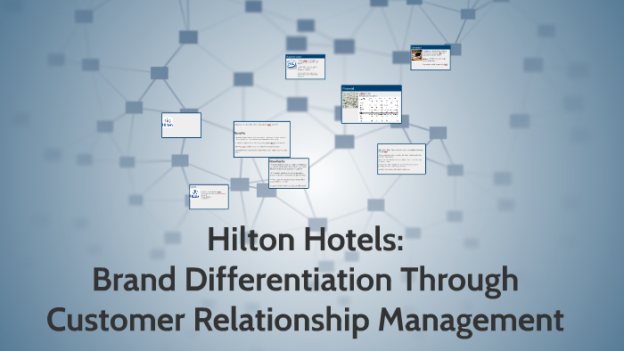 Hilton Hotels: Brand Differentiation Through Customer Relati by Anna ...