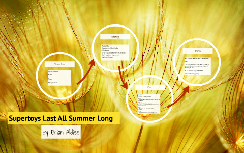 Supertoys Last All Summer Long by Stephanie Duffy on Prezi