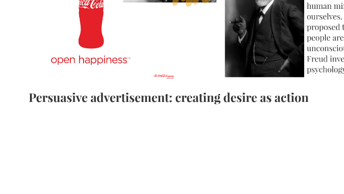 Persuasive advertisement: creating desire as action by Mina Hunt on Prezi