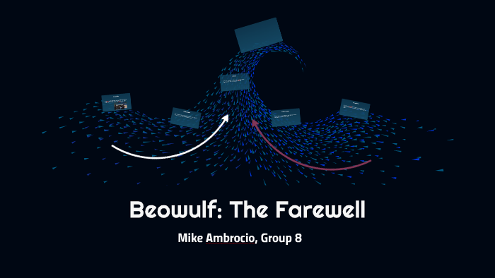 Beowulf: The Farewell by Mike A.