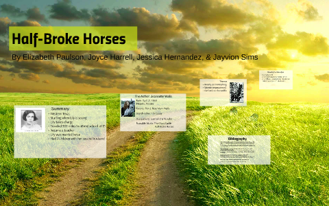 Half-Broke Horses by Lizzy Paulson on Prezi