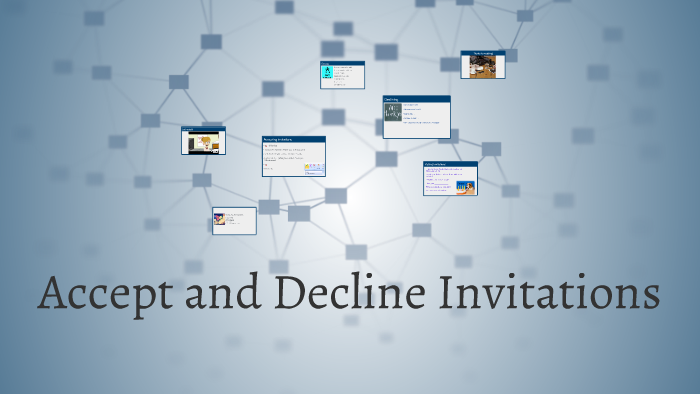 Accept and Decline Invitations by Randall Rivera on Prezi