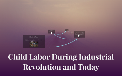 Child Labor During Industrial Revolution and Today by Jling HISPANIC on ...