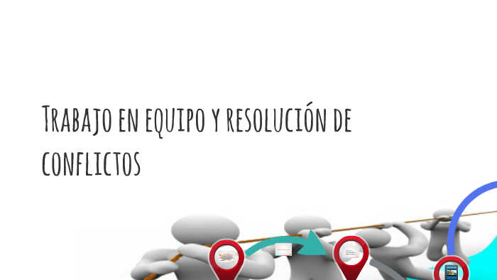 Trabajo en equipo y resolucion de conflictos by CESAR AUGUSTO ARANGO QUIROZ