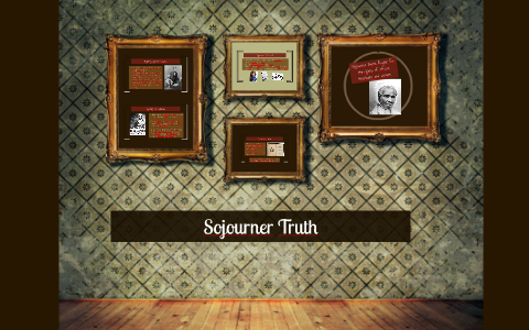 Sojourner Truth (2nd Grade RJWE) by Julie Minor on Prezi