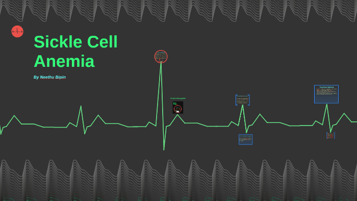 Sickle Cell Anemia by Neethu Bipin on Prezi
