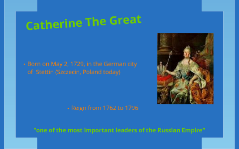 Catherine The Great by A J on Prezi