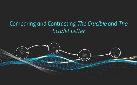 Comparing and Contrasting The Crucible and The Scarlet Lette by ...
