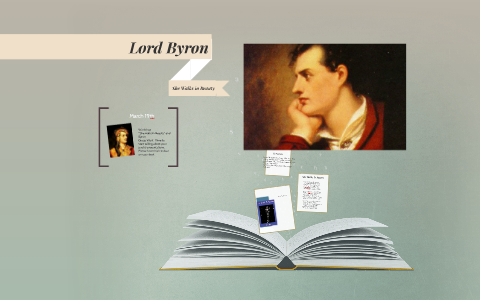 Lord Byron She Walks in Beauty by Julie Goler on Prezi