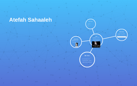 Atefah Sahaaleh by Victoria Schwoerer on Prezi