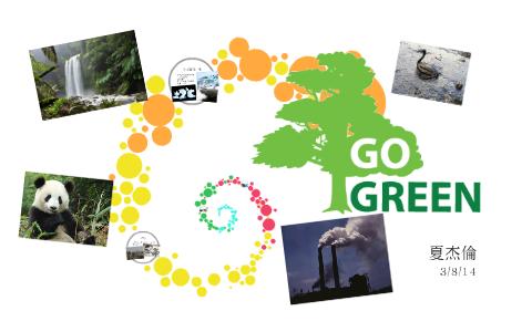 Go Green by Jonathan Xia on Prezi