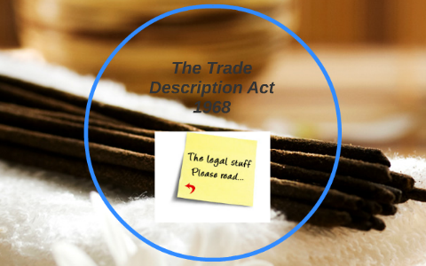 The Trade Description Act 1968 by Nicole Hernandez on Prezi