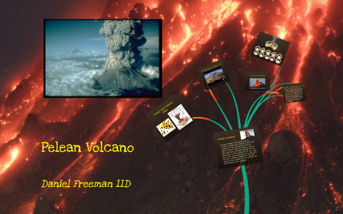 Pelean Volcano by Daniel Freeman on Prezi