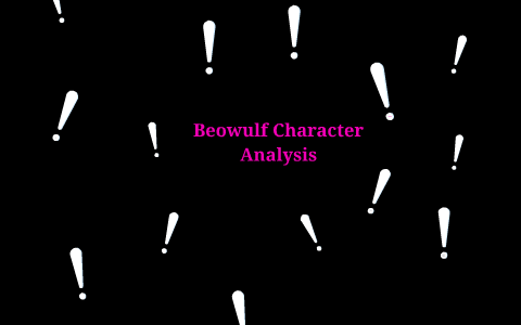 Beowulf Character Analysis by Eilee Burton-Brooks on Prezi