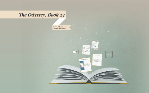 The Odyssey, Book 23 by Sarah DeFelice on Prezi