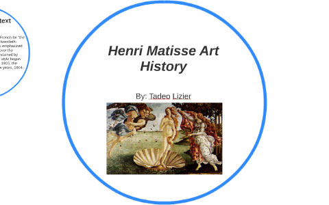 Henri Matisse Art History by Tadeo Lizier on Prezi