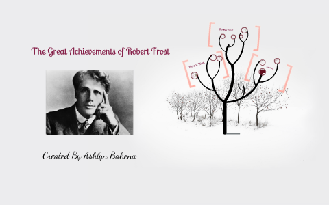"Into My Own" By Robert Frost by Ashlyn Bahena on Prezi