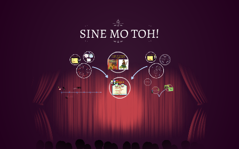 SINE MO TOH! by kathy brooke on Prezi