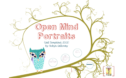 Open Mind Portrait Strategy by robyn galloway on Prezi