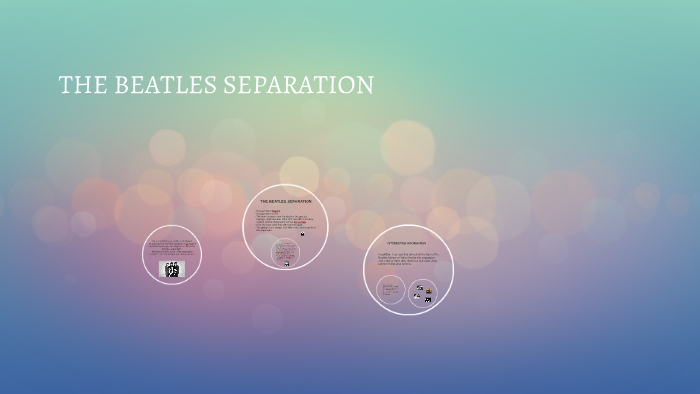 THE BEATLES SEPARATION by Ainhoa Merino on Prezi