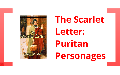Scarlett Letter- Puritan Personages by Jasmin J on Prezi
