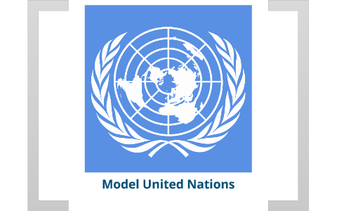 Model United Nations Presentation by Jerry Zhu on Prezi