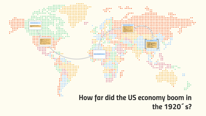 How far did the US economy boom in the 1920´s by Andrea Chavez on Prezi