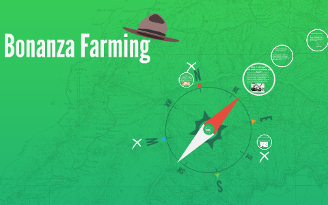 Bonanza Farming by tedd lund on Prezi