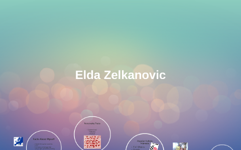 Elda Zelkanovic by Elda Zelkanovic on Prezi