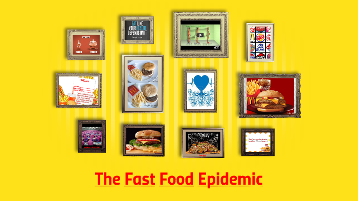 The Fast Food Epidemic by Judy Katsnelson on Prezi