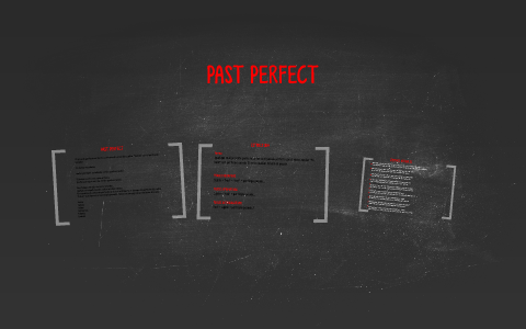 Past Perfect By On Prezi