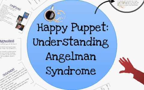 Happy Puppet: Understanding Angelman Syndrome by Clara Heck on Prezi