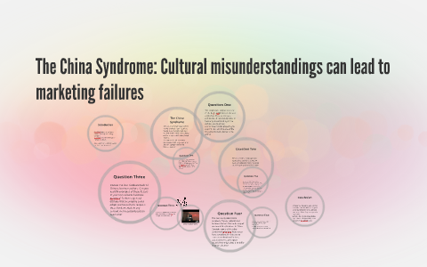 The China Syndrome: Cultural misunderstandings can lead to m by Caitlyn ...