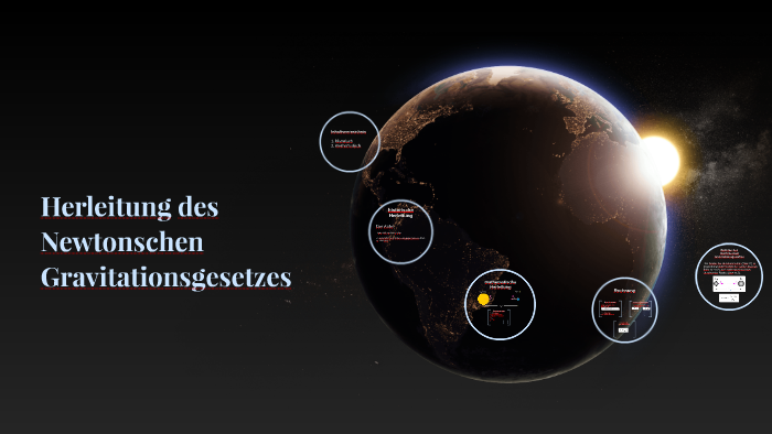 Herleitung des newtonschen Gravitationsgesetzes by kk kk on Prezi