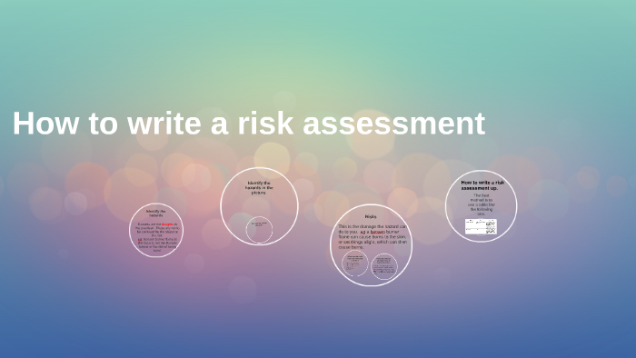 How to write a risk assessment by Marilyn Batey on Prezi