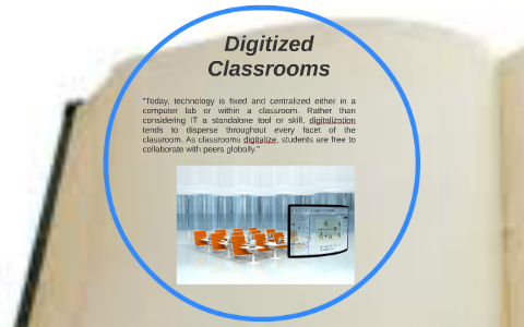 Digitized Classrooms by Fatima Aboobaker on Prezi