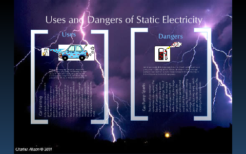 Uses and Dangers of Static Electricity by Emily Grubb on Prezi
