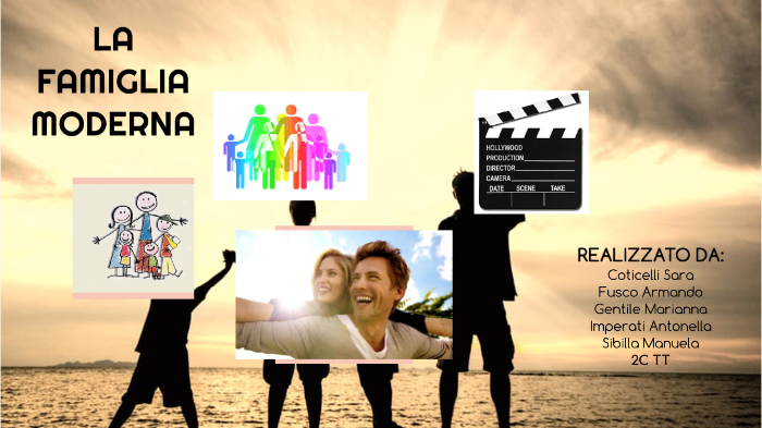 LA FAMIGLIA MODERNA by MARIANNA GENTILE on Prezi