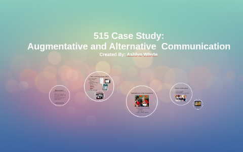 515 Case Study: AAC by Ashlyn Gruss on Prezi
