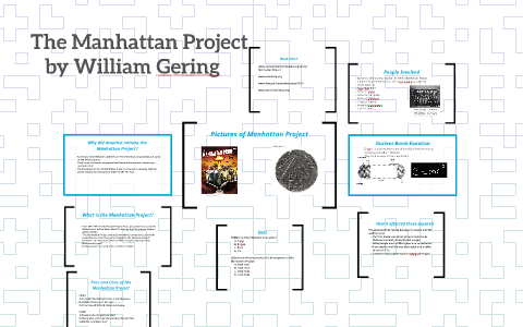 The Manhattan Project by William Gering on Prezi
