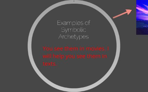 Examples of Symbolic Archetypes by Autumn Brehon on Prezi